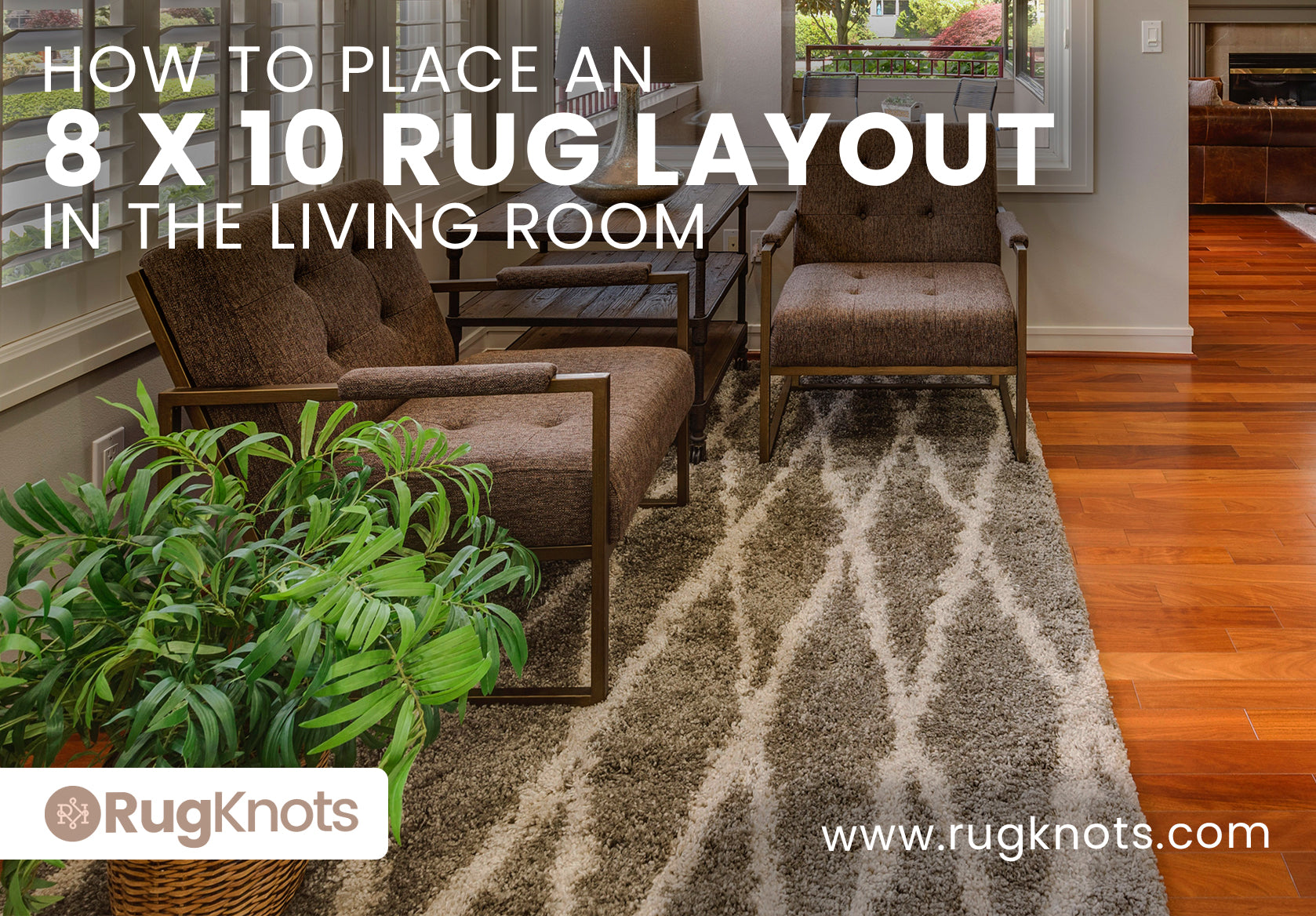 How to place an 8x10 Rug Layout in the Living Room I RugKnots